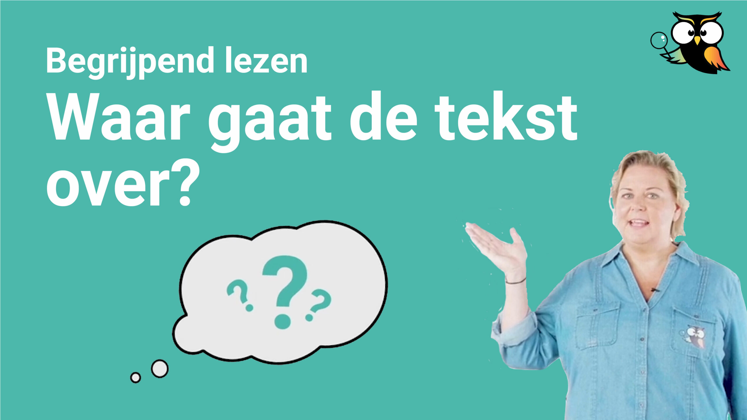 Tekstbegrip: waar gaat de tekst over? (uitleg video)